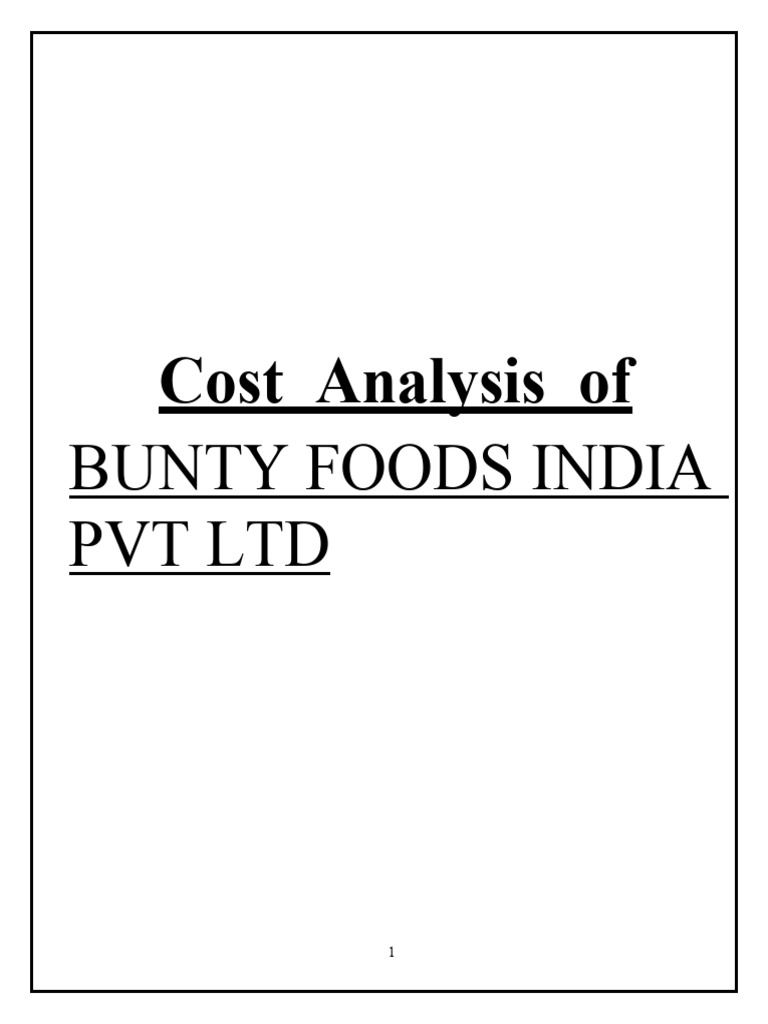 Cost Analysis of Bunty Foods India | PDF | Business | Business Economics
