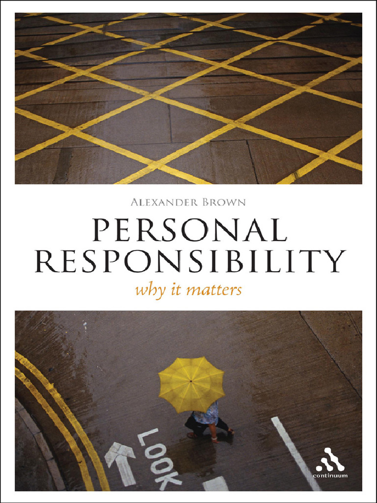 Personal Responsibility_ Why It Matters (Think Now)-Continuum (2009) | PDF