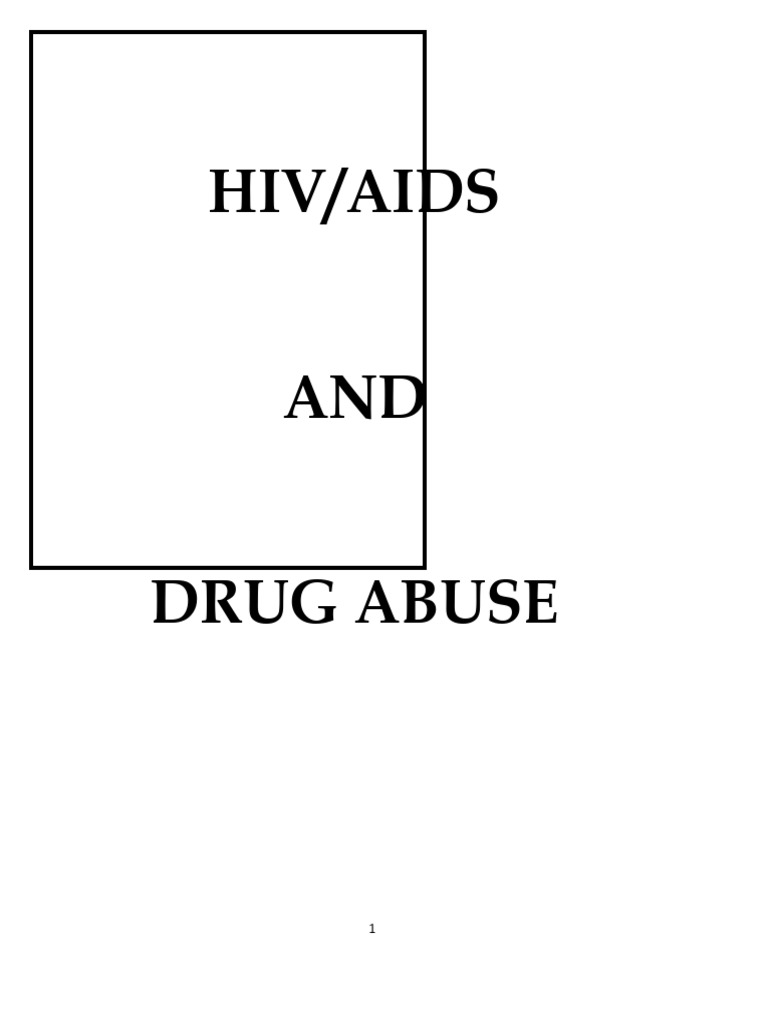 Hiv, Aids and Drug Abuse-1 | PDF | Sexually Transmitted Infection | Hiv/Aids