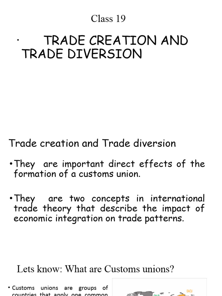 class 19 ppt on Trade Creation and Trade Diversion | PDF