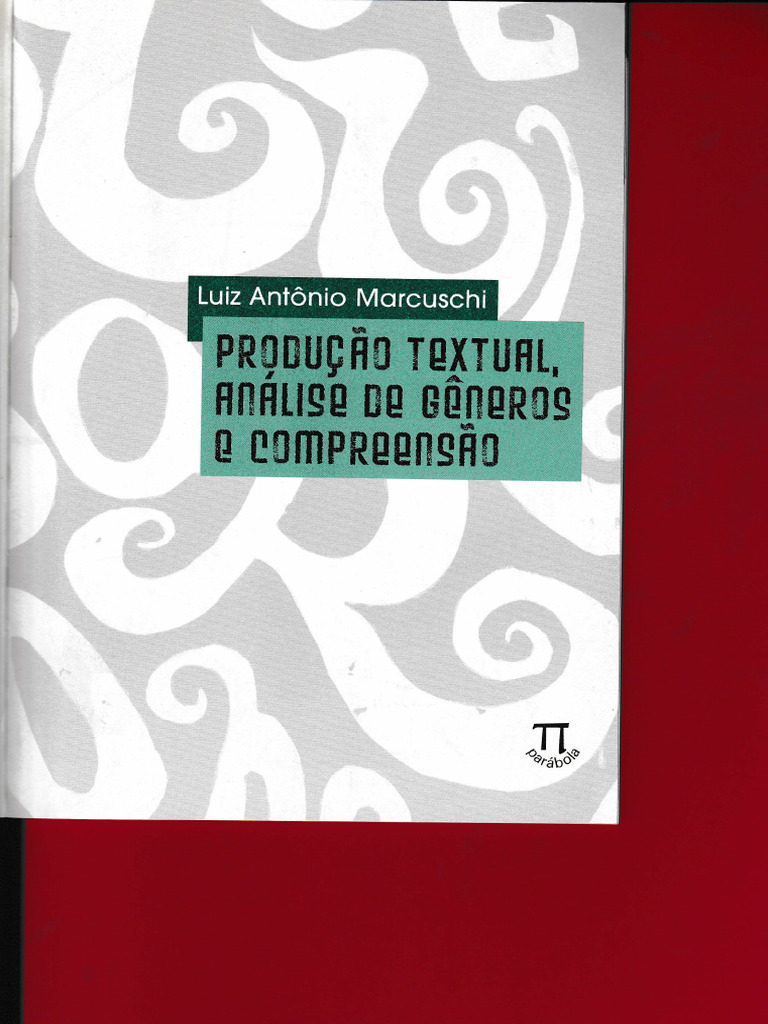 MARCUSCHI, L. A. Produção Textual, Análise de Gêneros e Compreensão | PDF