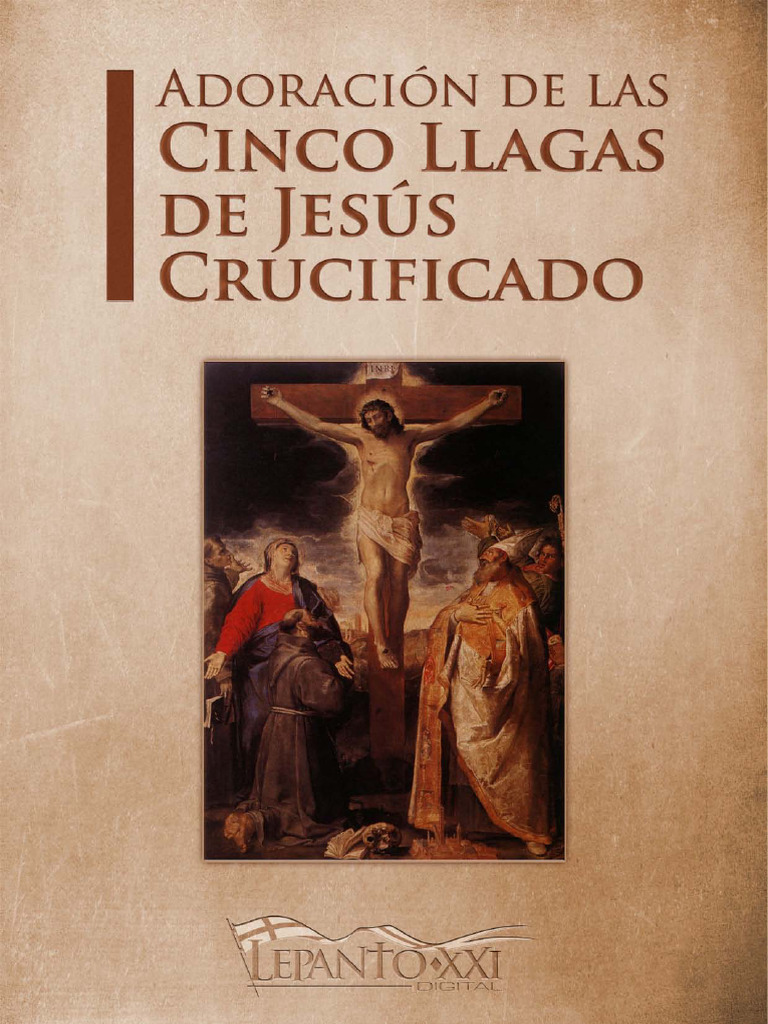 Adoración A Las Cinco Llagas de Jesús Crucificado | PDF | orador del Señor | Adoración Cristiana ...