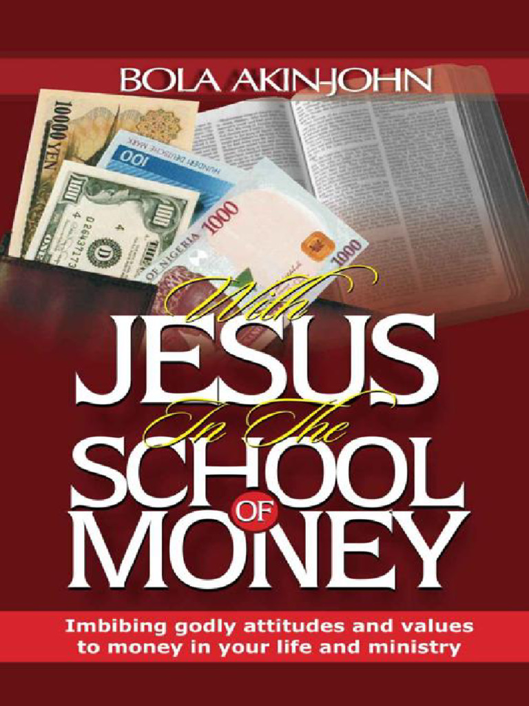 With Jesus in The School of Money (Francis Bola Akin John (John Etc ...