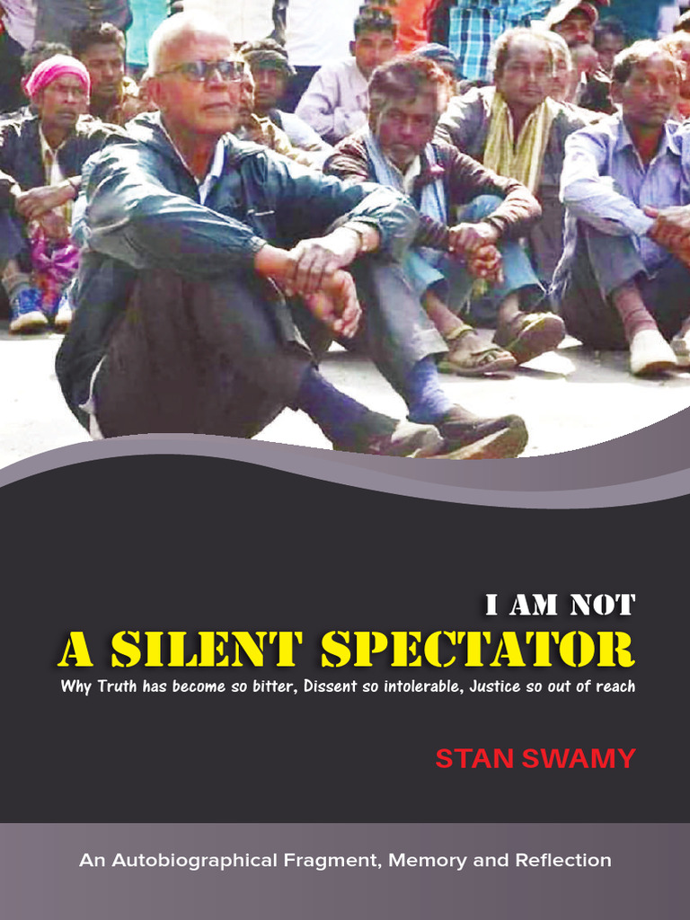 I Am Not a Silent Spectator Stan Swamy | PDF