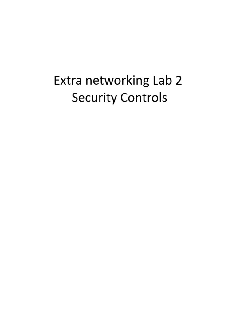 Extra_Networking_Lab_2_Security_Controls | PDF | Cyberspace | Internet