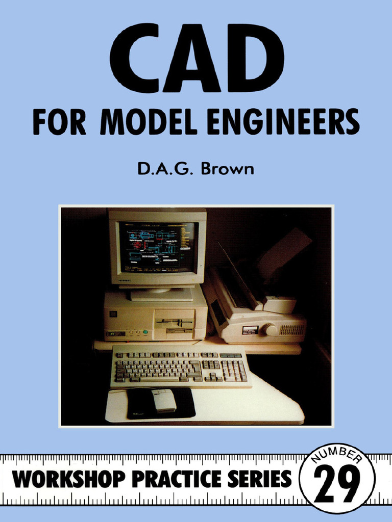CAD For Model Engineers (Workshop Practice Series 29) Reprint 1999 ...