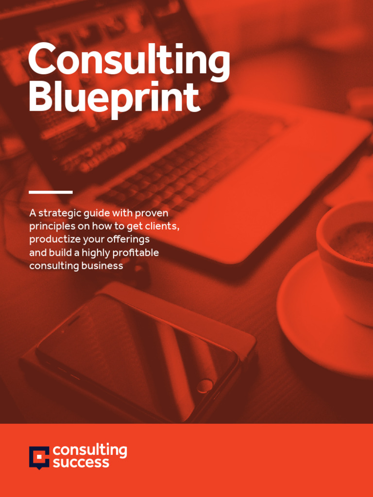 Consulting Success Blueprint | PDF | Consultant | Sales