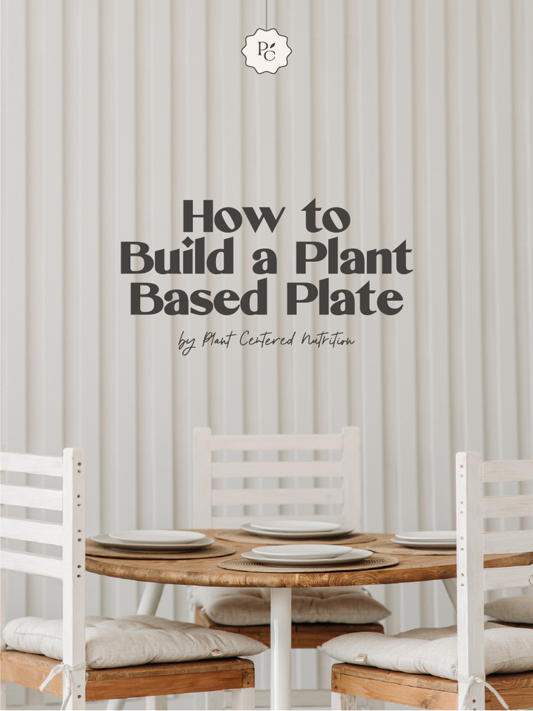 Build Your Plant-Based Plate Guide | PDF | Carbohydrates | Nutrients