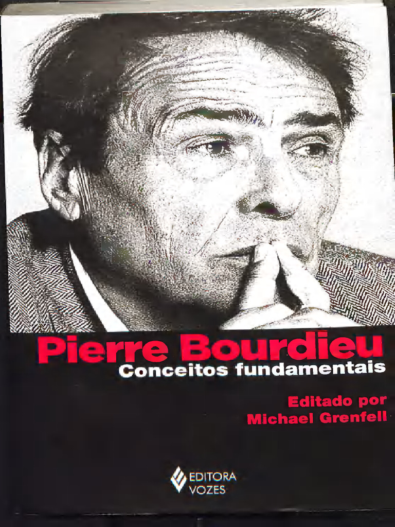 Pi3rre Bourdieu - Conceitos Fundamentais - Michael Grenfell | PDF
