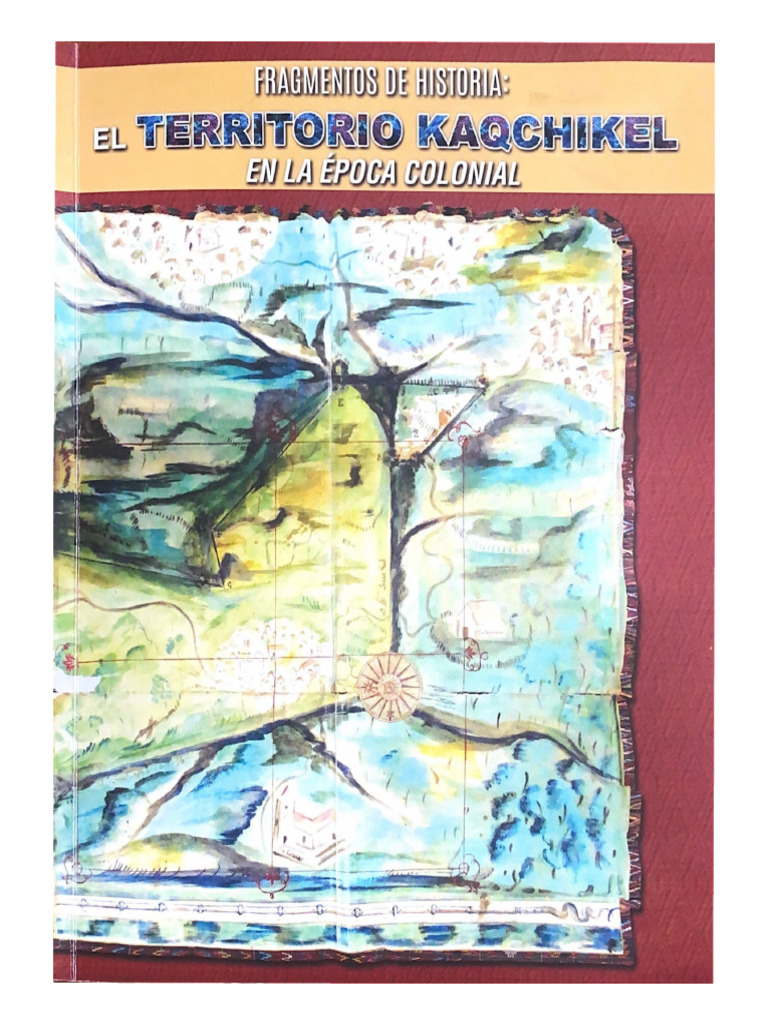 El Territorio Kaqchikel | PDF | Guatemala