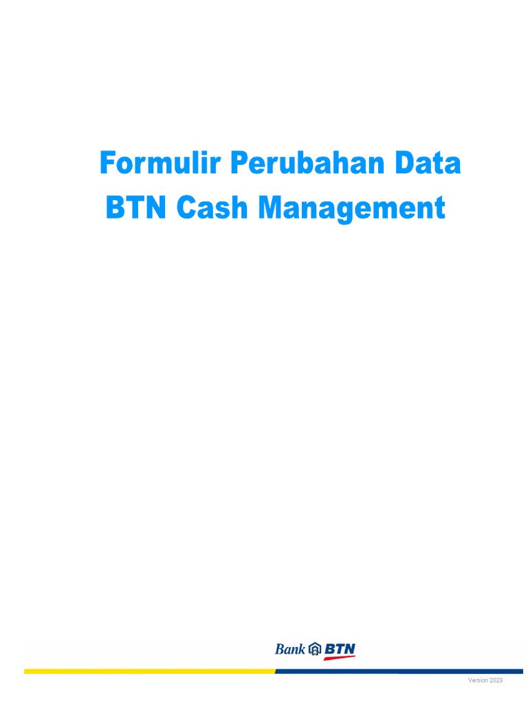 Form Perubahan Data - BTN Cash Management Fix Update Oktober 2023 | PDF ...