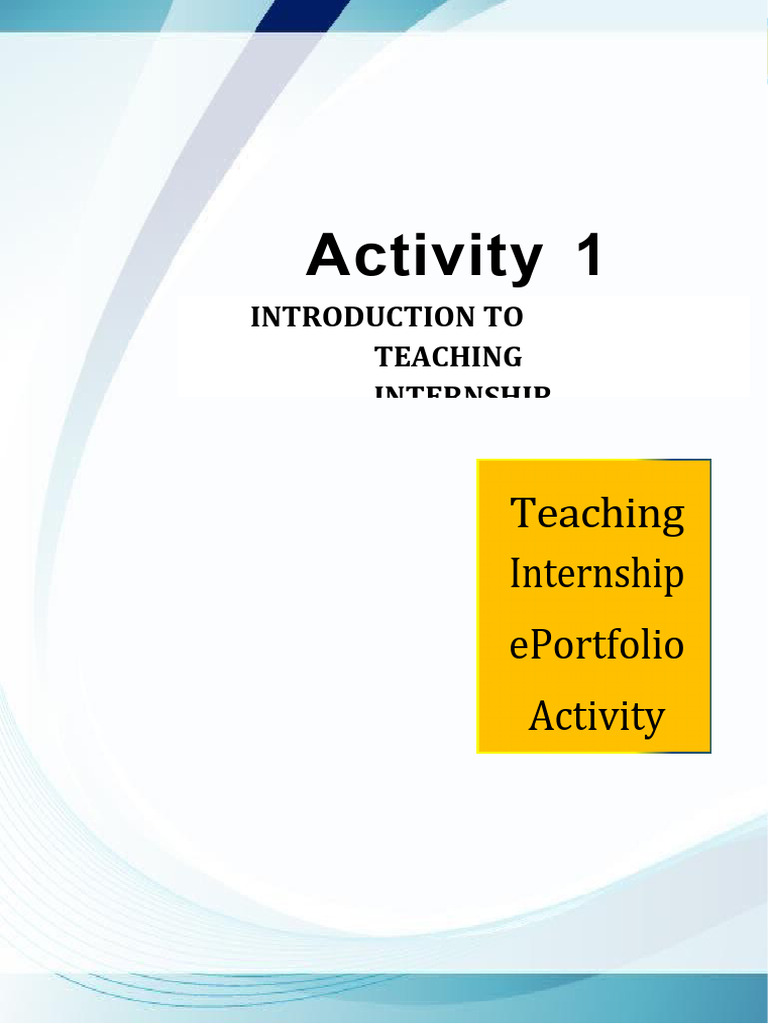 Activity 1 INTRODUCTION TO TEACHING INTERNSHIP 1 | PDF | Teachers ...