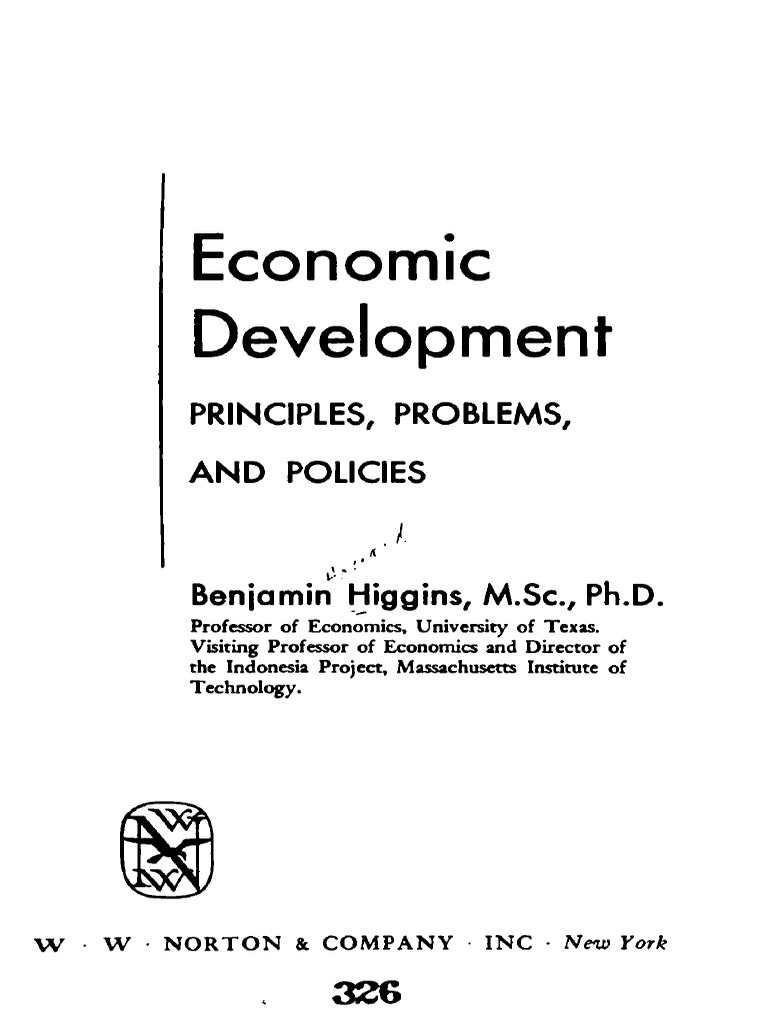 Benjamin Higgins - Economic Development_ Principles, Problems, And ...