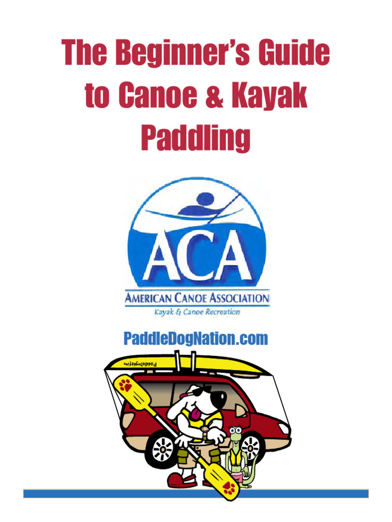 Beginnersguideto Canoing - Amer Canoe Assoc | PDF | Kayak | Canoe