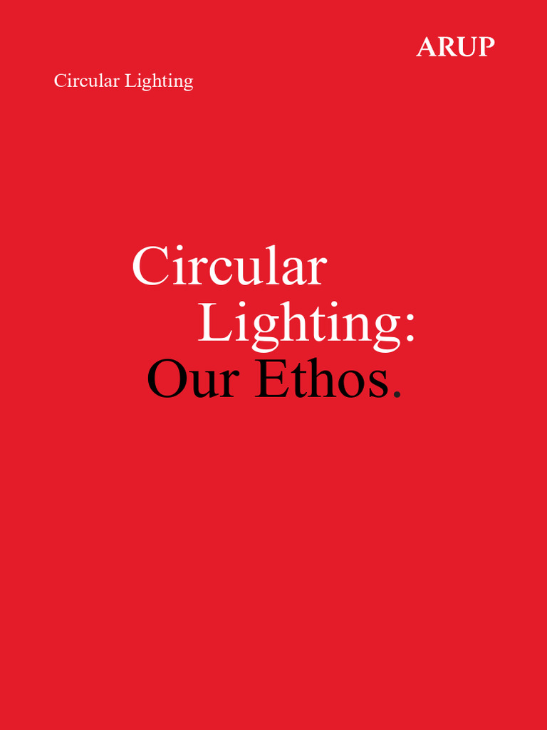 Circular Lighting (ARUP) | PDF | Lighting | Economy And The Environment