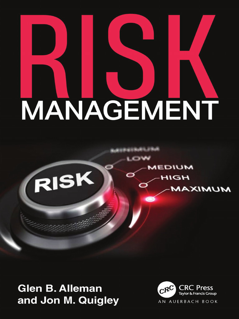 Glen B. Alleman, Jon M. Quigley - Risk Management - Managing Tomorrow's Threats-Auerbach ...