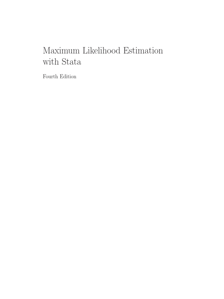 Maximum Likelihood Estimation With Stata Fourth Edition By William Gould Jeffrey Pitblado