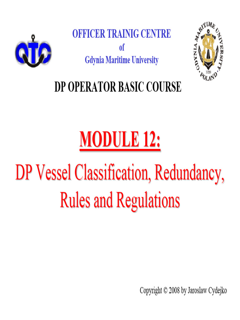 MODULE 12 - DP Vessel Classification, Redundancy, Rules and Regulations | PDF | Safety