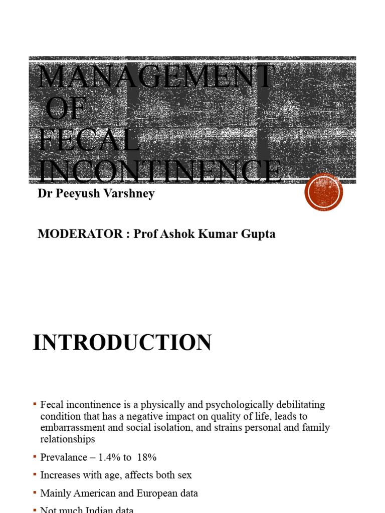 CR Management of FI - Peeyush | PDF | Urinary Incontinence | Symptoms And Signs