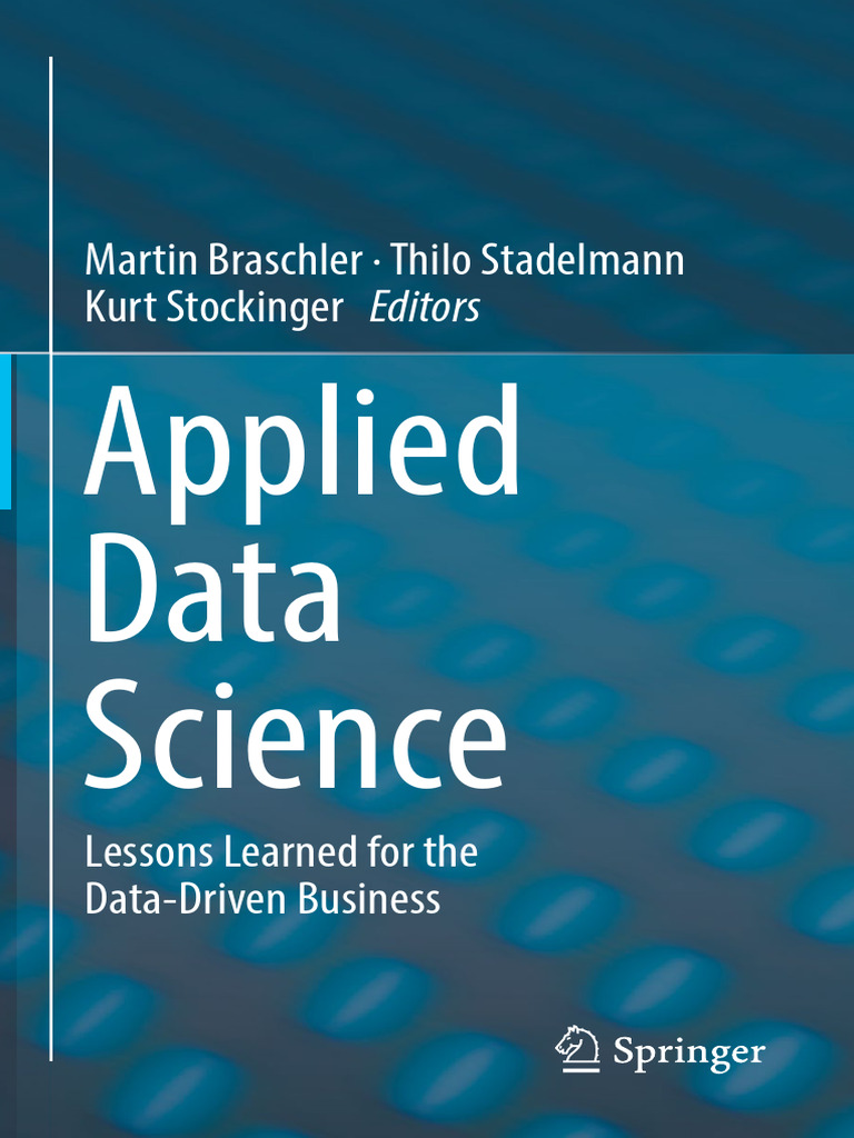 Springer - Applied Data Science Lessons Learned For The Data-Driven ... Springer - Applied Data Science Lessons Learned For The Data-Driven ...