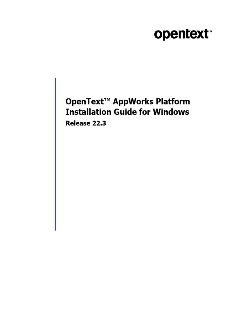OpenText AppWorks Platform 22.3 Installation Guide for Windows2 | PDF | Installation (Computer ...