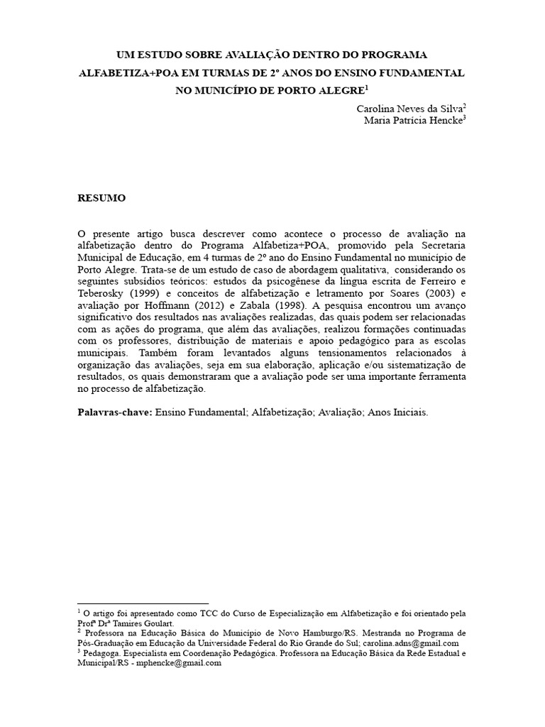 UM ESTUDO SOBRE AVALIAÇÃO DENTRO DO PROGRAMA ALFABETIZA+POA EM TURMAS ... UM ESTUDO SOBRE AVALIAÇÃO DENTRO DO PROGRAMA ALFABETIZA+POA EM TURMAS ...