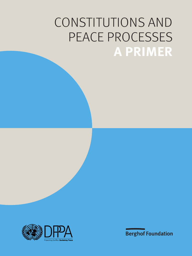 2021 ConstitutionsPeaceProcessesPrimer en | PDF | Peacebuilding | Mediation