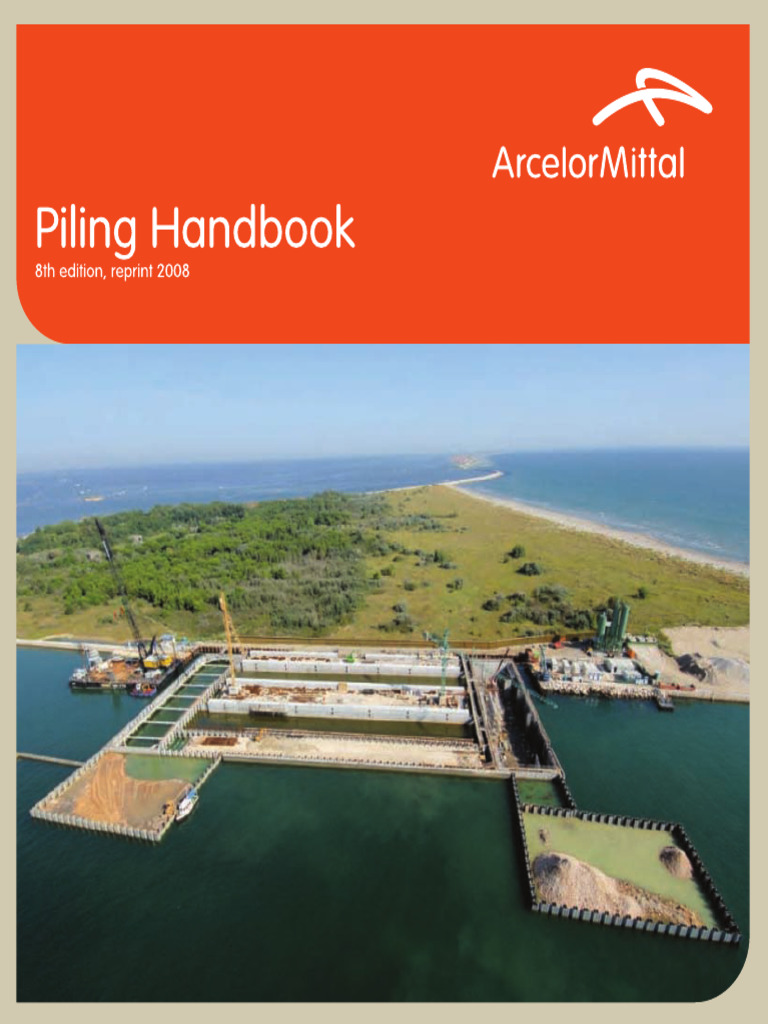 ArcelorMittal Piling HandbooK (Rev08) | PDF | Deep Foundation | Sheet Metal