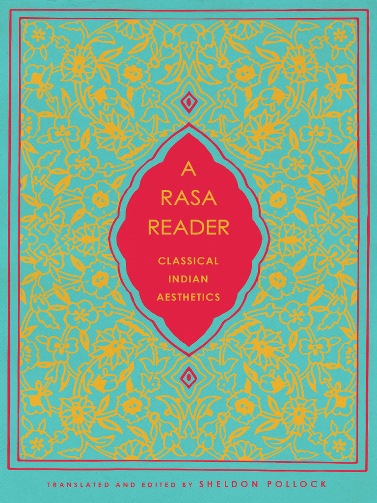 Sheldon Pollock - A Rasa Reader - Classical Indian Aesthetics (2016 ... Sheldon Pollock - A Rasa Reader - Classical Indian Aesthetics (2016 ...