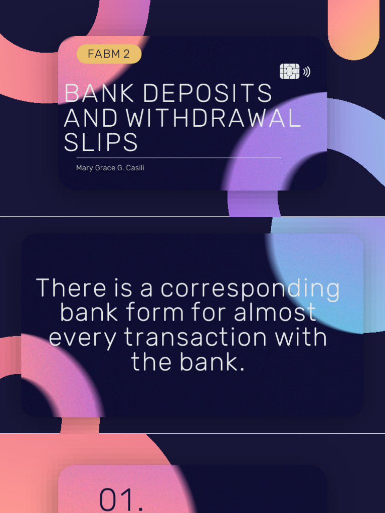 FABM2 Q2 PPT 3 - Bank Deposit and Withdrawal Slips | PDF | Passbook | Deposit Account
