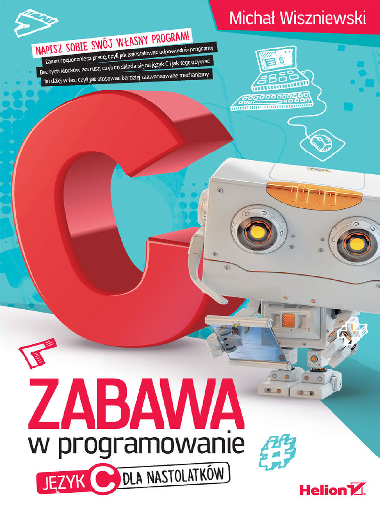 Zabawa W Programowanie Jezyk C Dla Nastolatkow | PDF