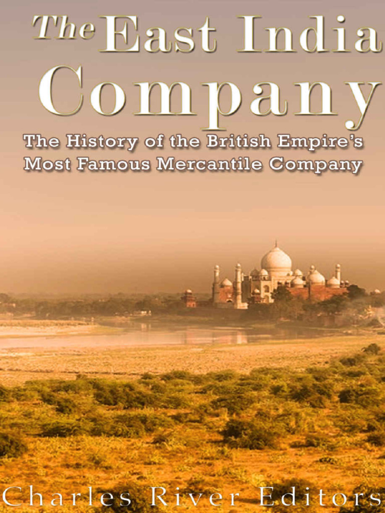 Charles River Editors - The East India Company_ The History of the ...