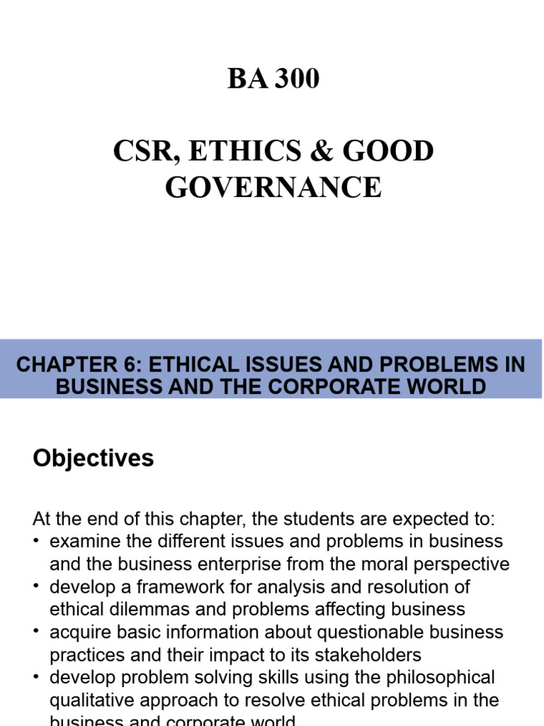 Chapter 6 Ethical Issues and Problems in Business and The Corporate ...