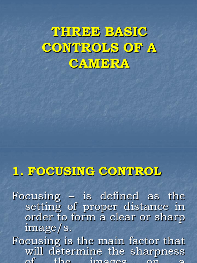 BASIC CAMERA CONTROLS | PDF | Shutter Speed | Shutter (Photography)