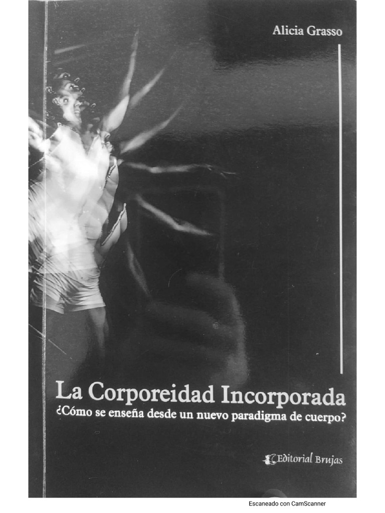 Grasso Alicia (2021) La Corporeidad Incorporada Dualidades ...