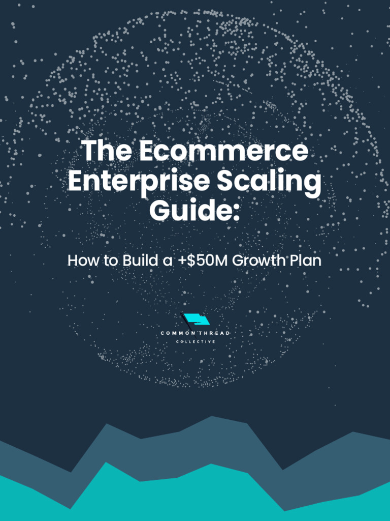 The Ecommerce Enterprise Scaling Guide | PDF | E Commerce | Performance ...
