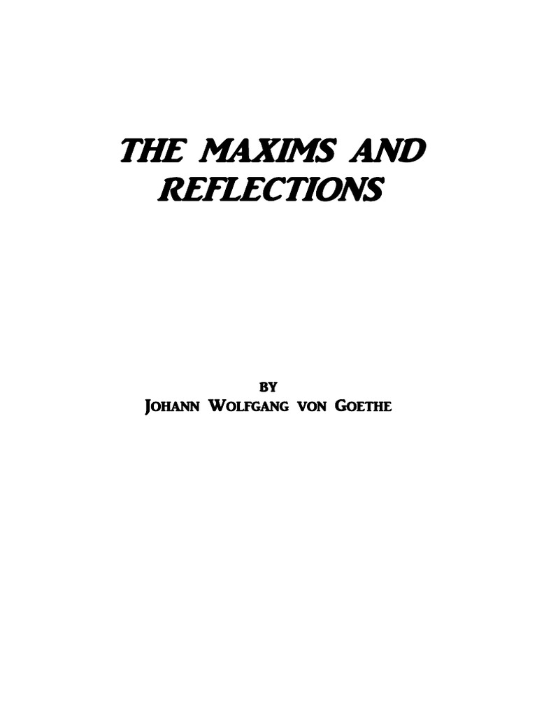 The Maxims and Reflections Author Wolfgang Von Goethe | PDF | Truth | Experience