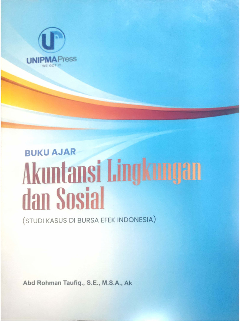 Akuntansi Lingkungan Dan Sosial (Studi Kasus Di Bursa Efek - Abd. Rohman Taufiq & Gita ...
