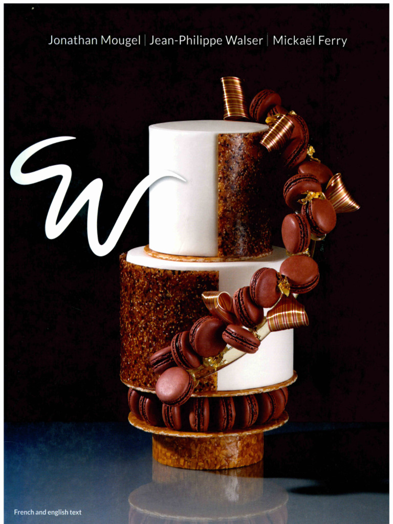 Jonathan Mougel, Jean-Philippe Walser, Mickaël Ferry - Wedding Cakes - Wedding Croq-JMW Editions ...