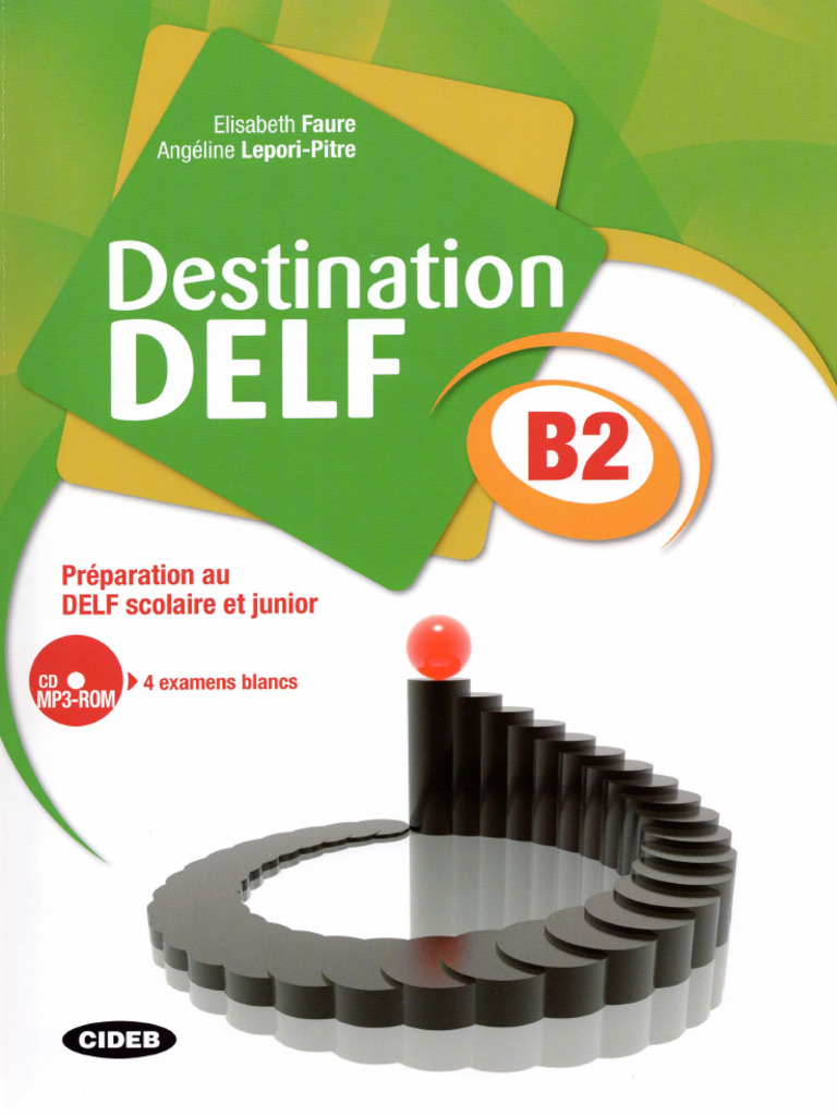 Destination DELF B2 - Préparation Au DELF Scolaire Et Junior - Libgen ...