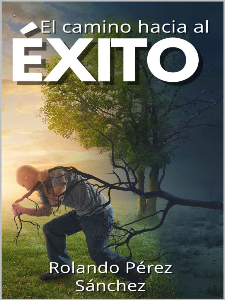 El Camino Hacia El Éxito - Trece Verdades Espirituales Que Te Llevarán ...