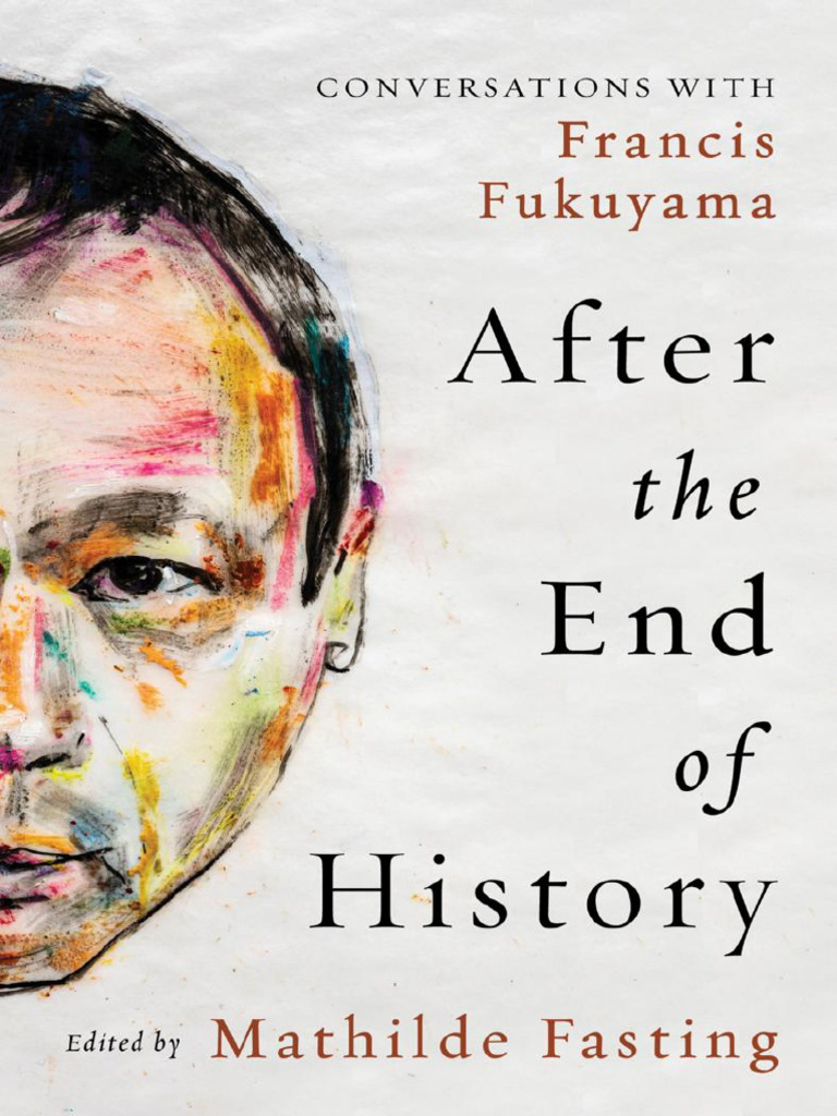 Francis Fukuyama Mathilde Fasting After The End of History Georgetown ...