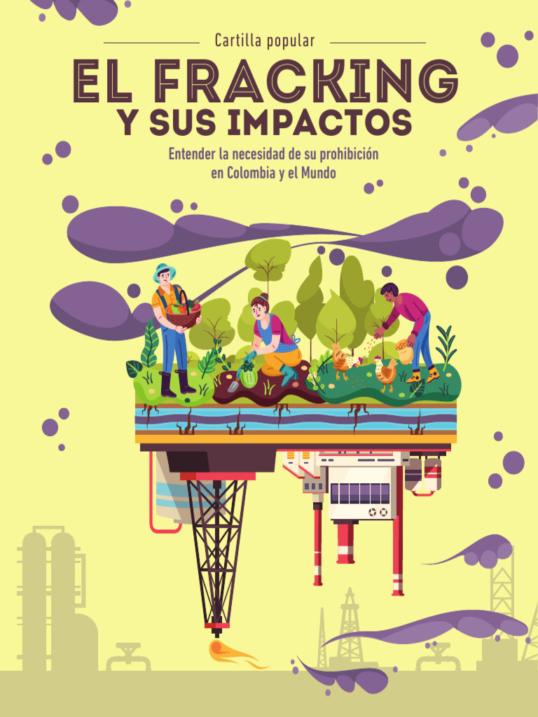 Cartilla Popular El Fracking Y Sus Impactos - CorpPodion2022 | PDF | Depósito de petróleo | Petróleo