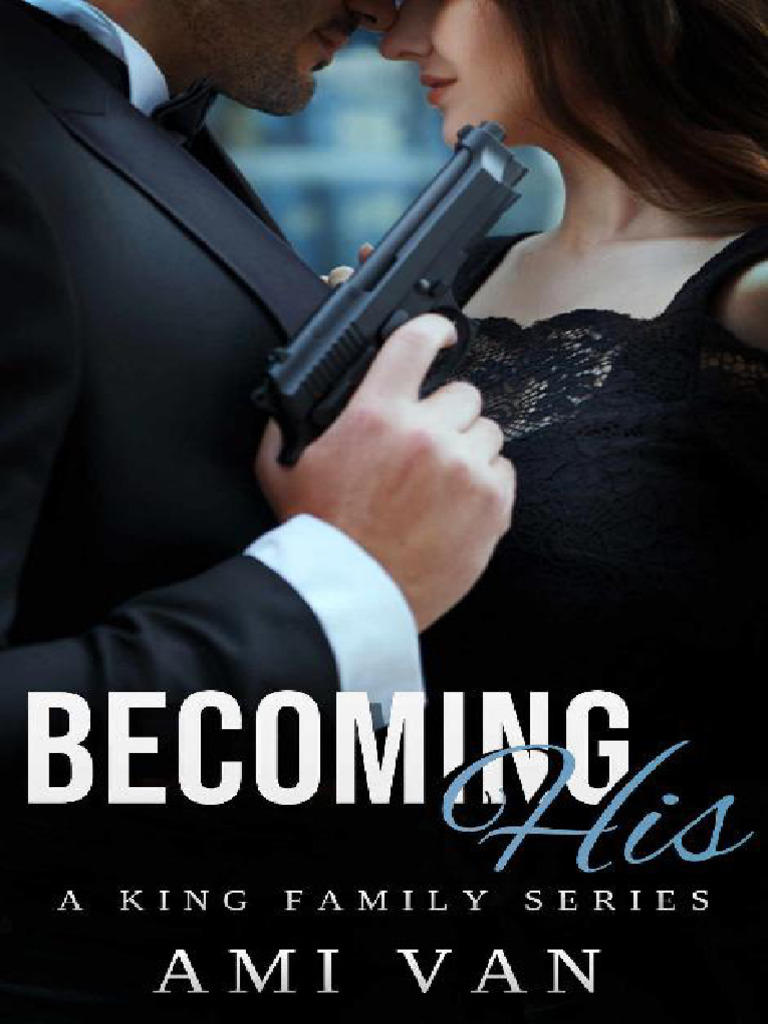 Becoming His (A King Family Series Book 1) (Ami Van (Van, Ami) ) EnglishEspañol (Z-Library) | PDF