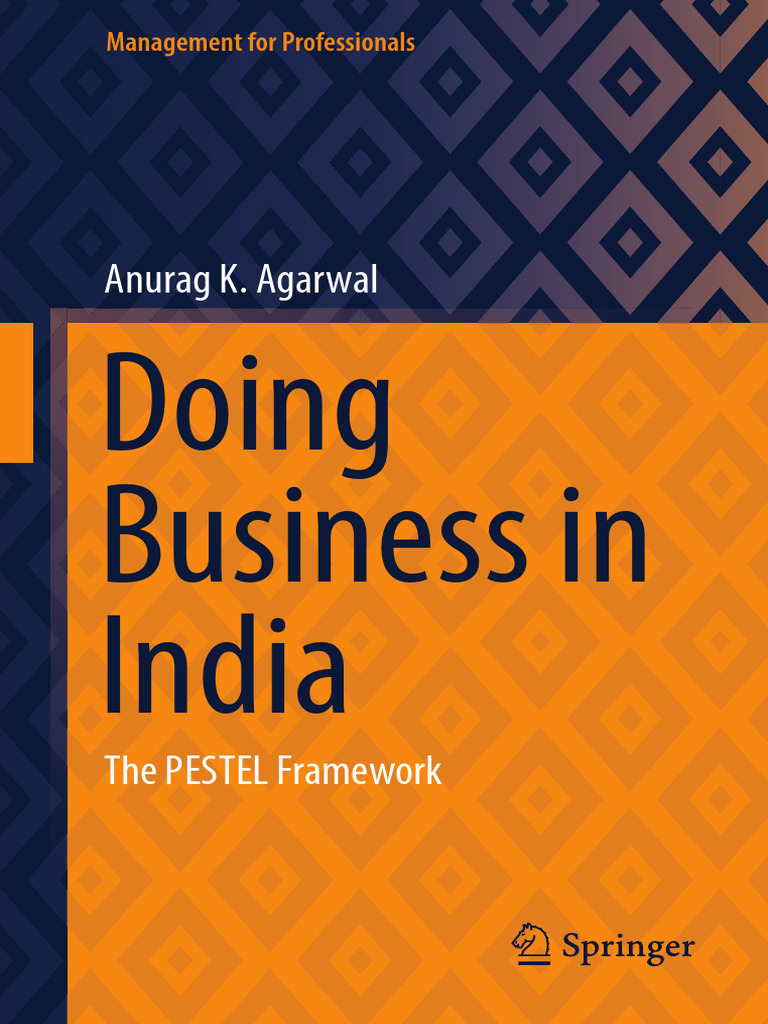 (Management for Professionals) Anurag K. Agarwal - Doing Business in India_ The PESTEL Framework ...