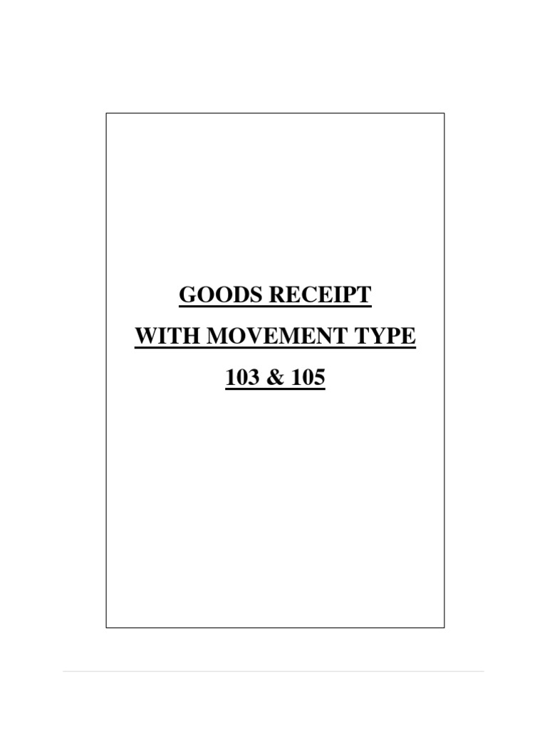 Goods Receipt Process: Types 103 & 105 | PDF | Finance & Money ...
