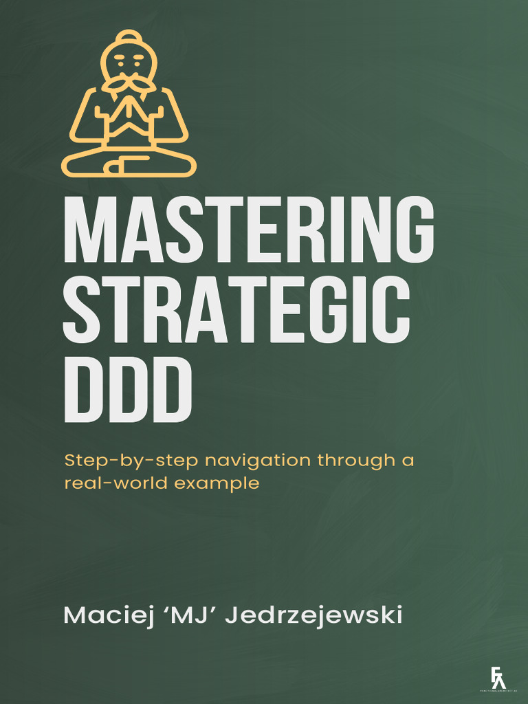 Mastering Strategic Domain-Driven Design - Maciej Jedrzejewski | PDF ...
