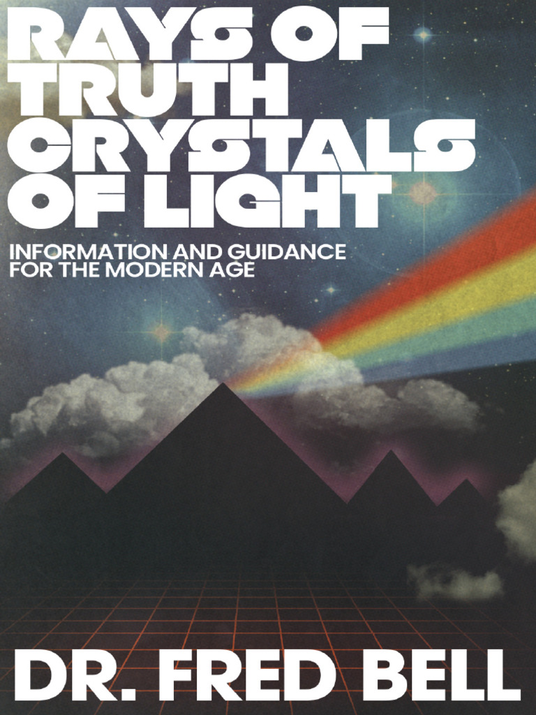 Rays of Truth Crystals of Light Information and Guidance for the Golden ...