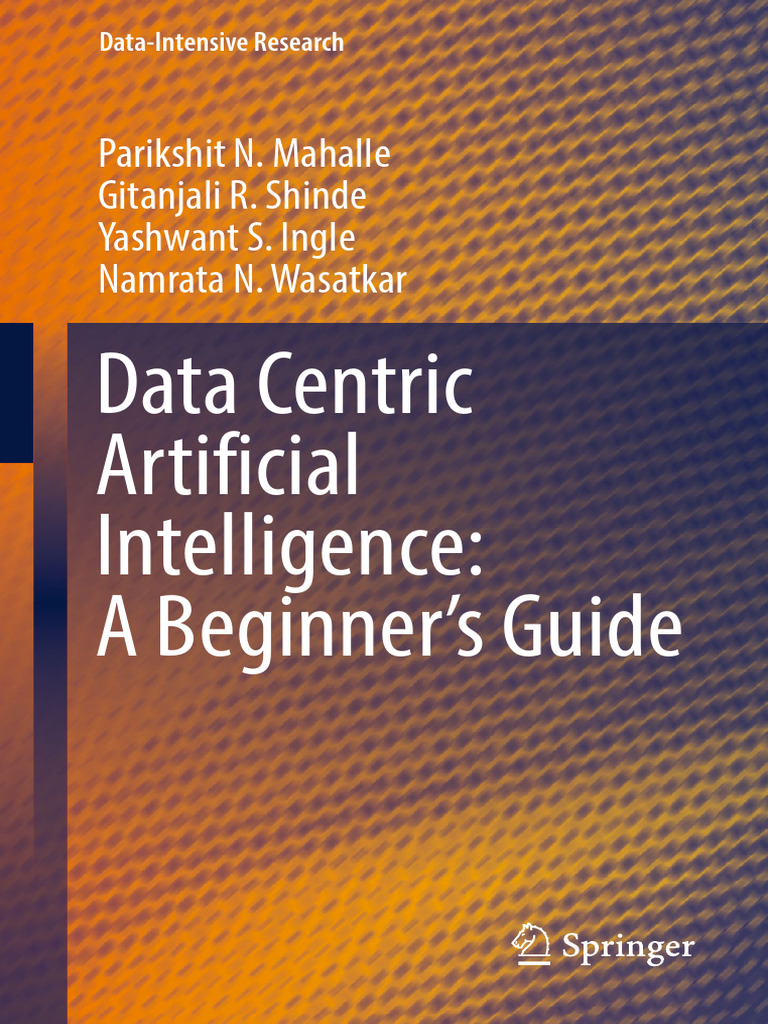 Data Centric Artificial Intelligence: A Beginner's Guide | PDF | Artificial Intelligence ...