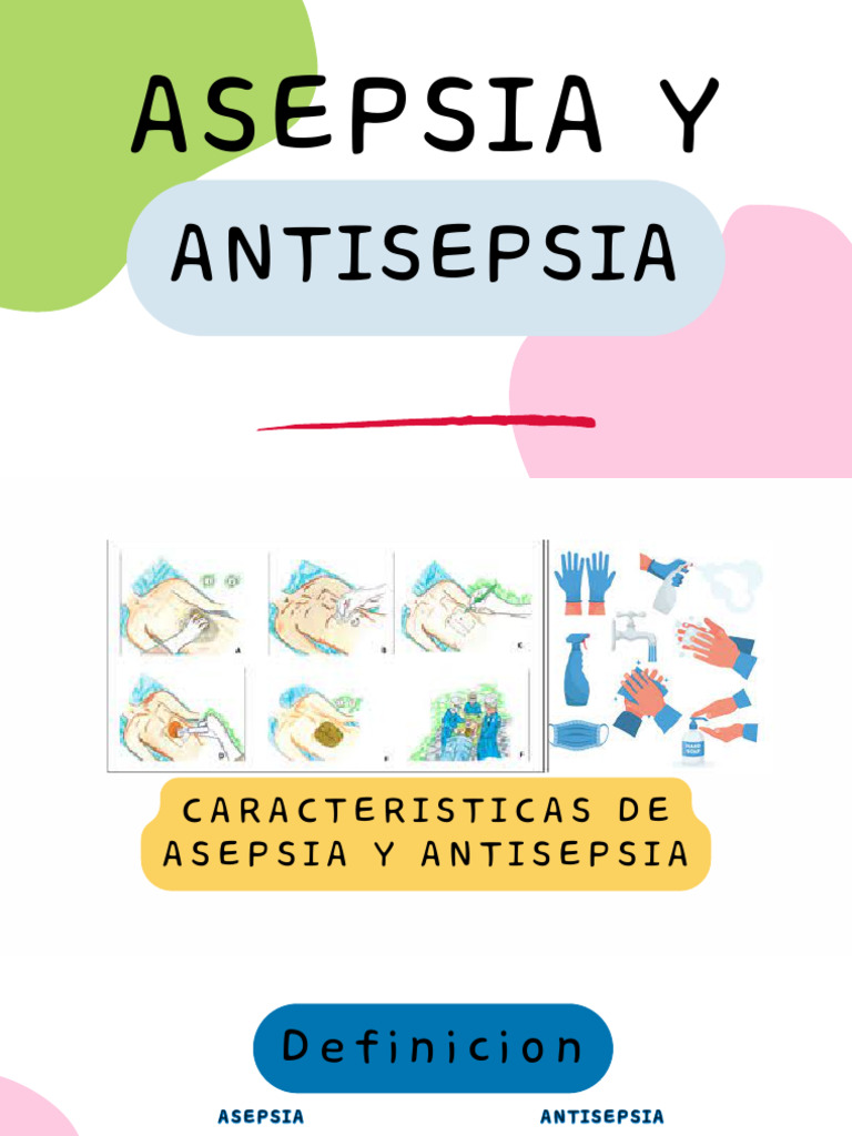 Asepsia y Antisepsia | PDF | Esterilización (Microbiología) | Lavado de ...